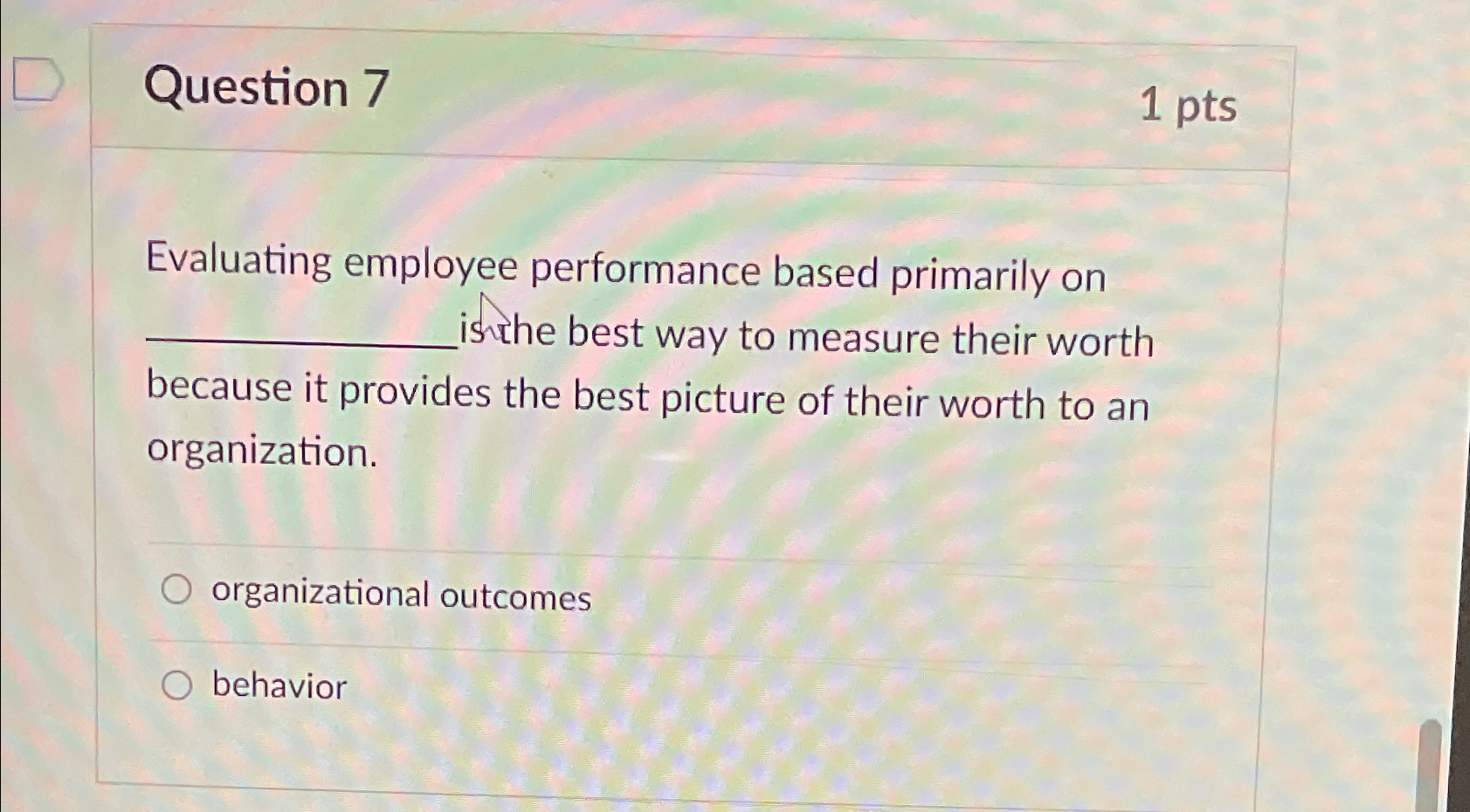 Solved Question 71ptsEvaluating employee performance based | Chegg.com