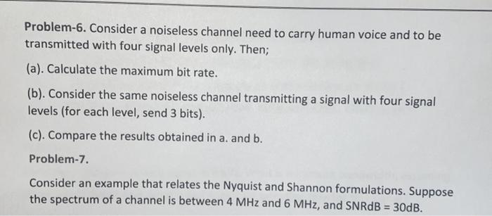 Solved Problem-6. Consider a noiseless channel need to carry | Chegg.com