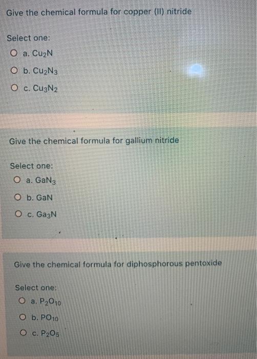 Solved Give the chemical formula for copper (11) nitride | Chegg.com