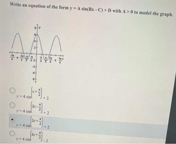 Solved Write an equation of the form y=Asin(Bx−C)+D with A>0 | Chegg.com