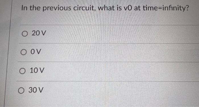 Solved What is the vo at t=0 sec? 20 V 0 V 30 V 10 VIn the | Chegg.com