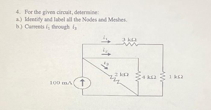 Solved 4. For the given circuit, determine: a.) Identify and | Chegg.com