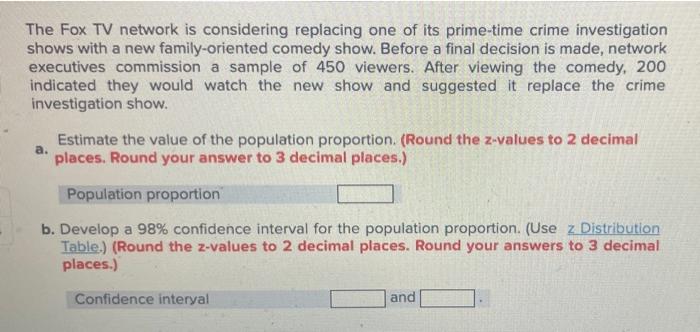 Solved The Fox TV network is considering replacing one of | Chegg.com