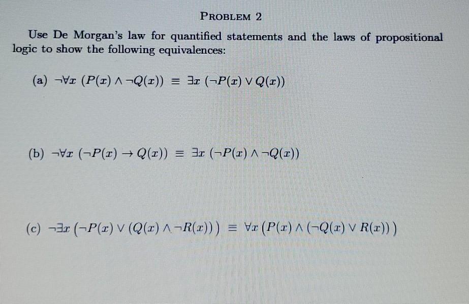 Solved PROBLEM 2 Use De Morgan's law for quantified | Chegg.com