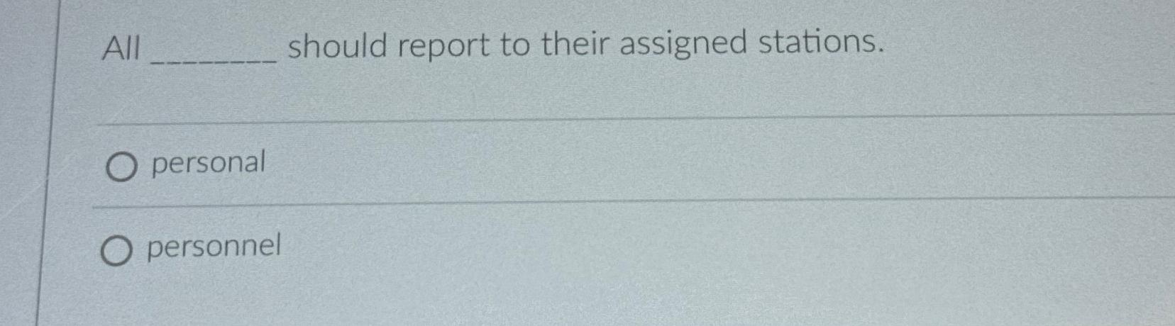Solved All should report to their assigned | Chegg.com