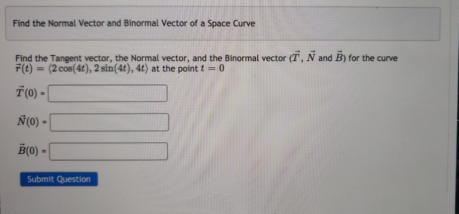 Solved Find the Normal Vector and Binormal Vector of a Space | Chegg.com