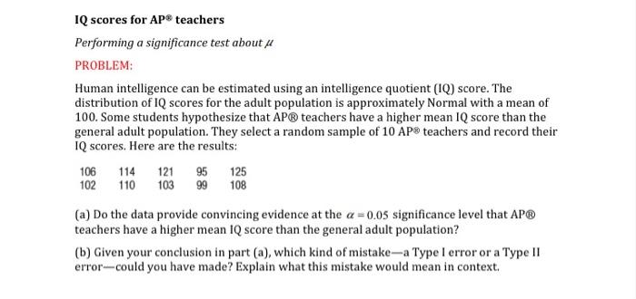 Solved IQ scores for APⓇ teachers Performing a significance | Chegg.com