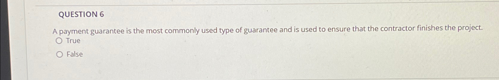Solved QUESTION 6A payment guarantee is the most commonly | Chegg.com
