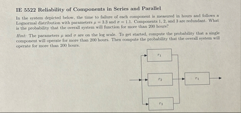 Solved IE 5522 ﻿Reliability of Components in Series and | Chegg.com