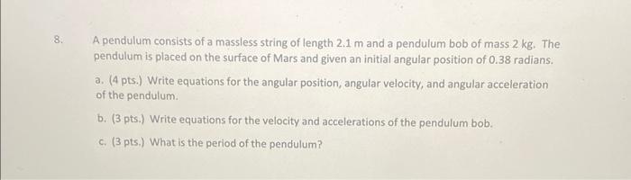 Solved A pendulum consists of a massless string of length | Chegg.com