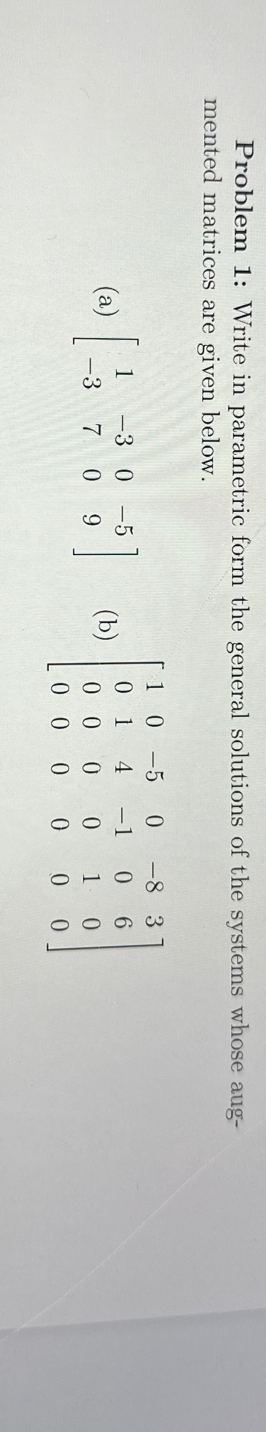 Solved Problem 1: Write in parametric form the general | Chegg.com