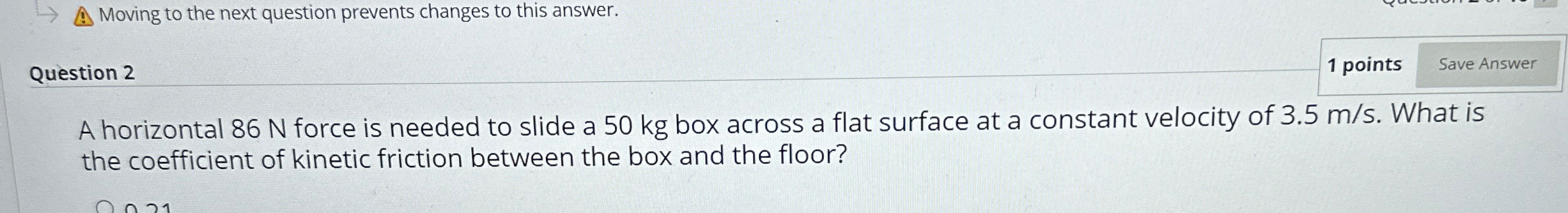 Solved A horizontal 86N ﻿force is needed to slide a 50kg | Chegg.com