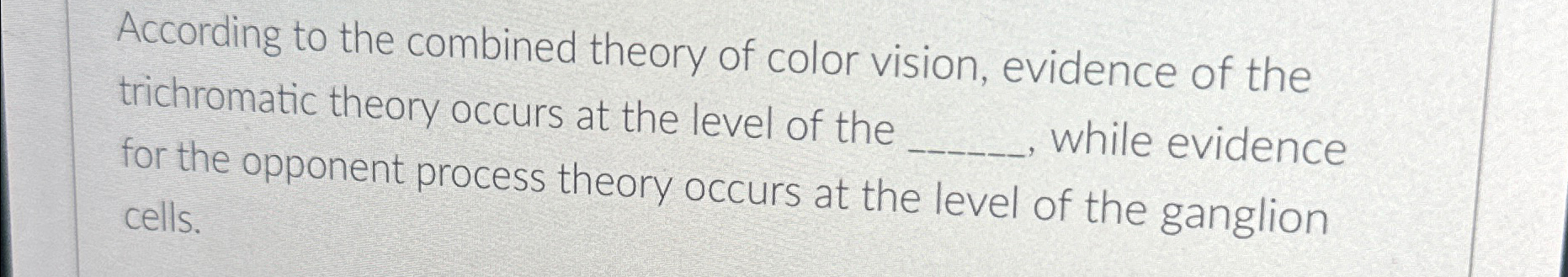 Solved According to the combined theory of color vision, | Chegg.com