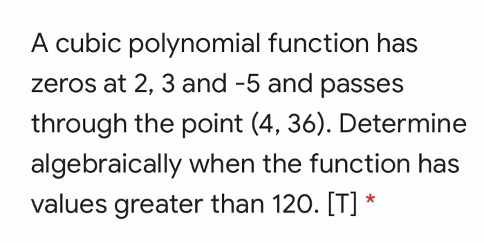 Solved A cubic polynomial function has zeros at 2, 3 and -5 | Chegg.com