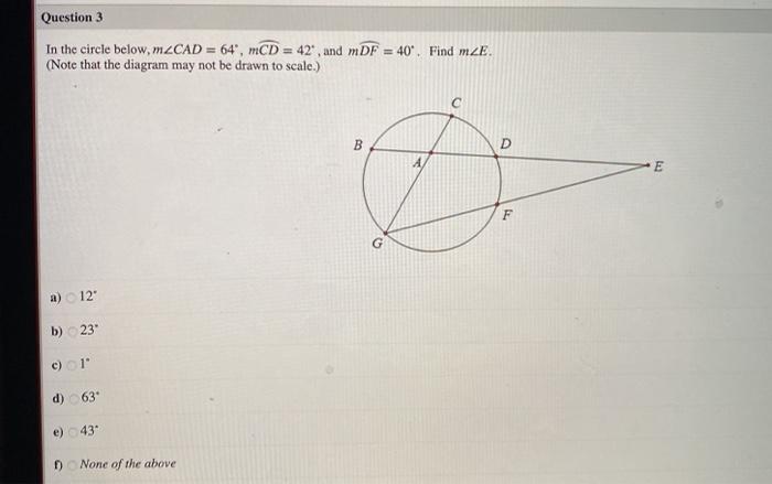 Solved Question 3 In the circle below, mZCAD = 64', mCD = | Chegg.com