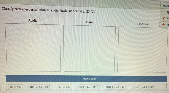Solved Ques Classify Each Aqueous Solution As Acidic Basic 2906
