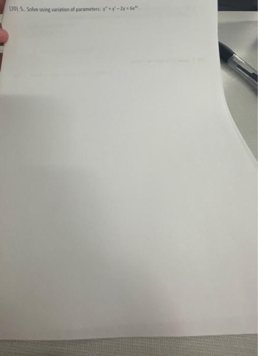 (20) 5. Solve using variation of parameters: | Chegg.com