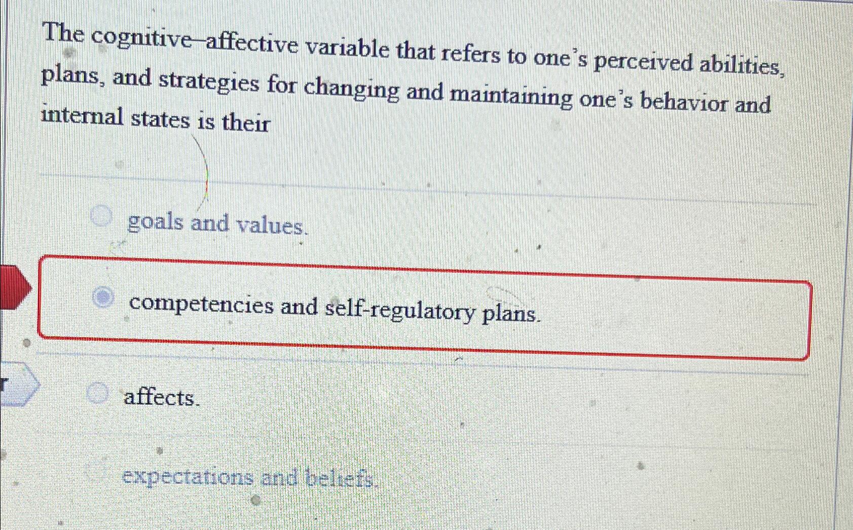 Solved The cognitive-affective variable that refers to one's | Chegg.com