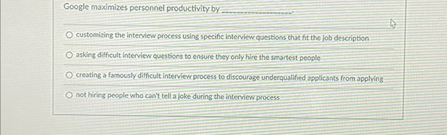 Solved Google maximizes personnel productivity bycustomizing | Chegg.com