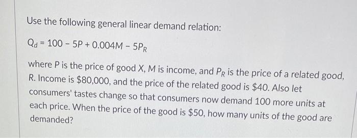 Solved 2. Consider the general demand function: Q. = 8,000 - | Chegg.com