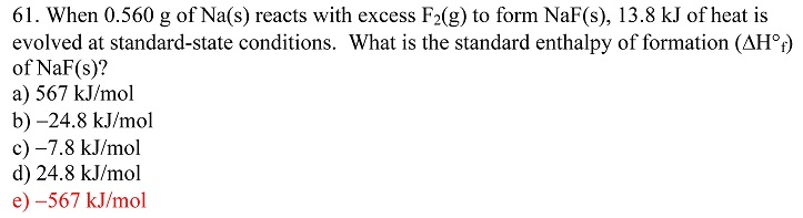 Solved When 0.560 g of Na(s) reacts with excess F2(g) to | Chegg.com