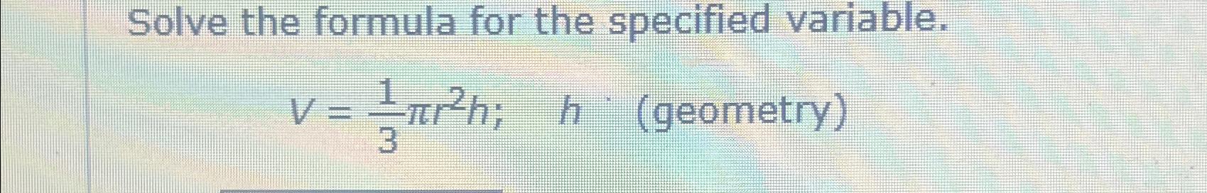 Solved Solve the formula for the specified | Chegg.com