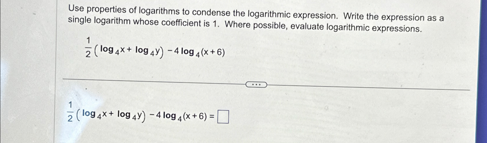 Solved Use properties of logarithms to condense the | Chegg.com