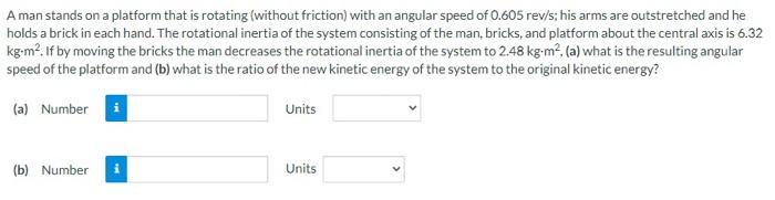 Solved A man stands on a platform that is rotating (without | Chegg.com
