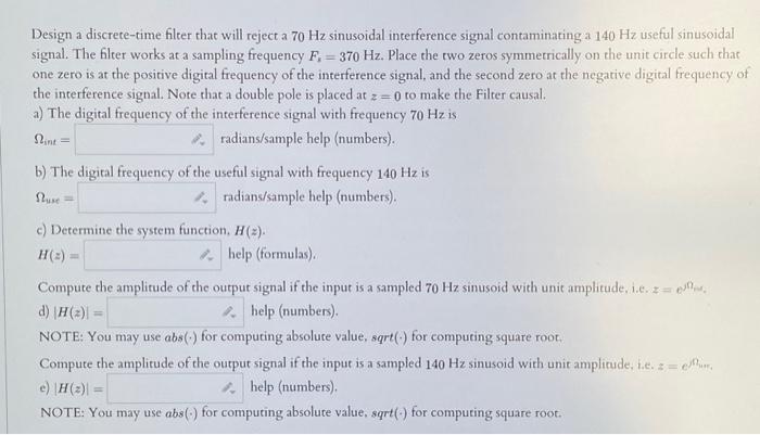 Solved Design a discrete-time filter that will reject a 70 | Chegg.com