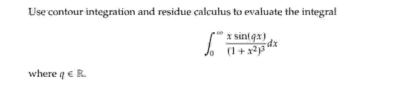 Solved Calculating another improper integral using complex | Chegg.com