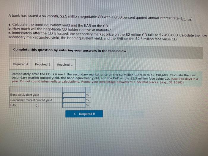 Solved A bank has issued a six-month, $2.5 million | Chegg.com