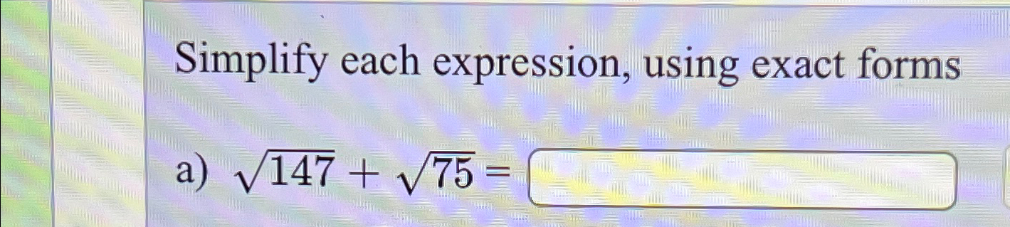 Solved Simplify each expression, using exact | Chegg.com