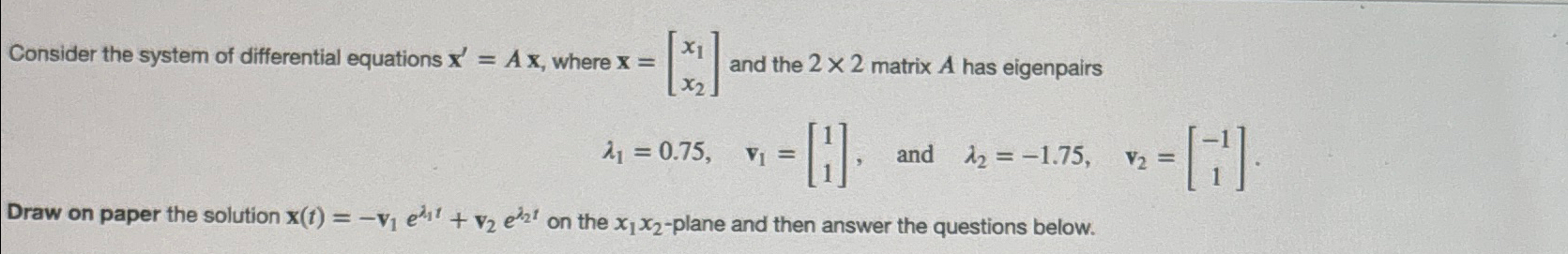Consider the system of differential equations x'=Ax, | Chegg.com
