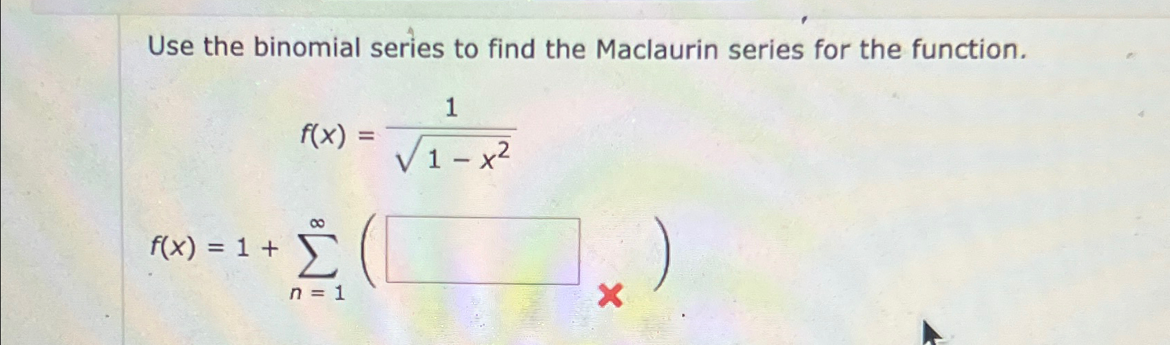 Solved Use the binomial series to find the Maclaurin series | Chegg.com