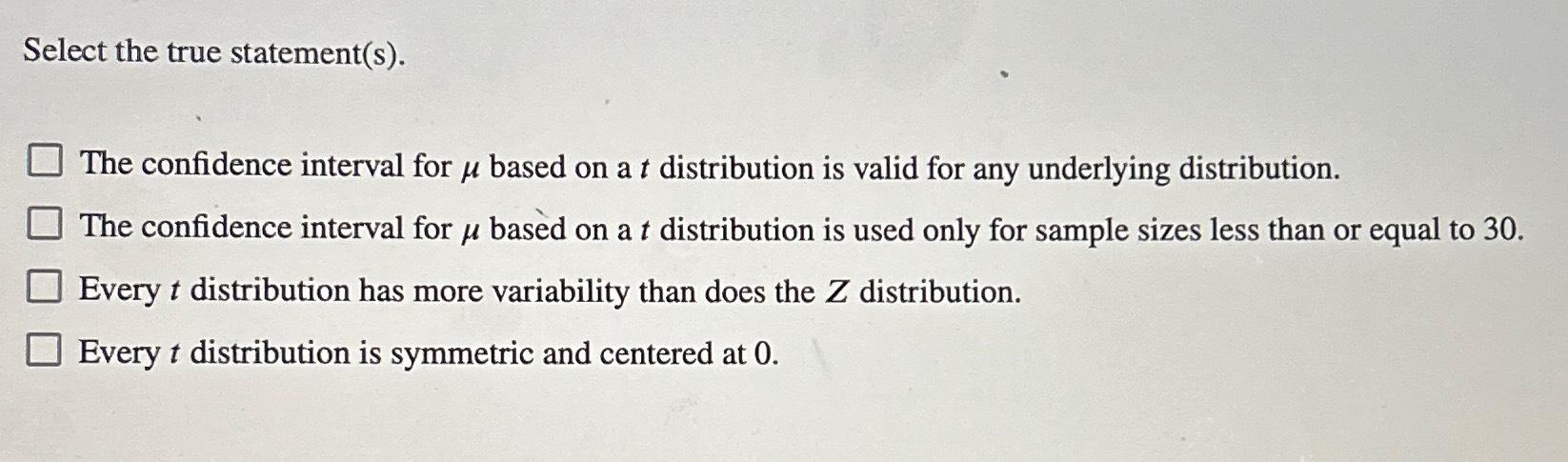 Solved Select the true statement(s).\\nThe confidence | Chegg.com