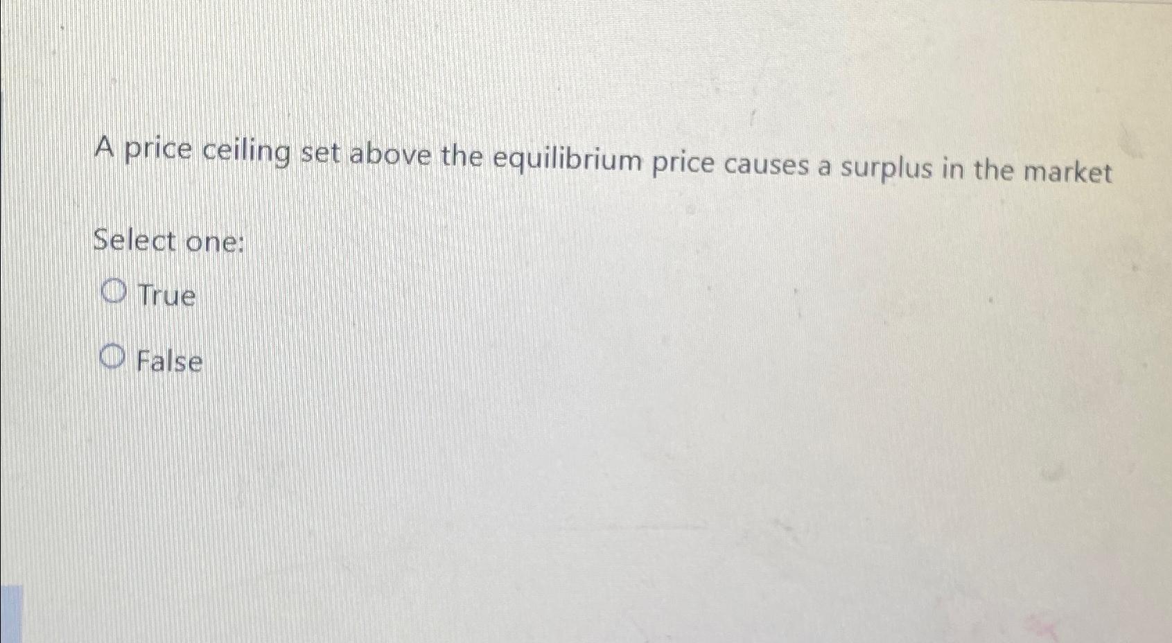 Solved A price ceiling set above the equilibrium price | Chegg.com