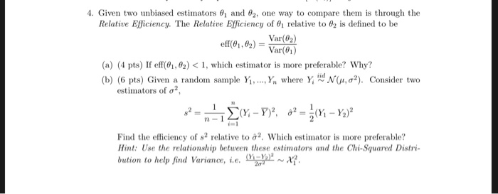 Solved 4. Given two unbiased estimators 0 and 0 Relative | Chegg.com