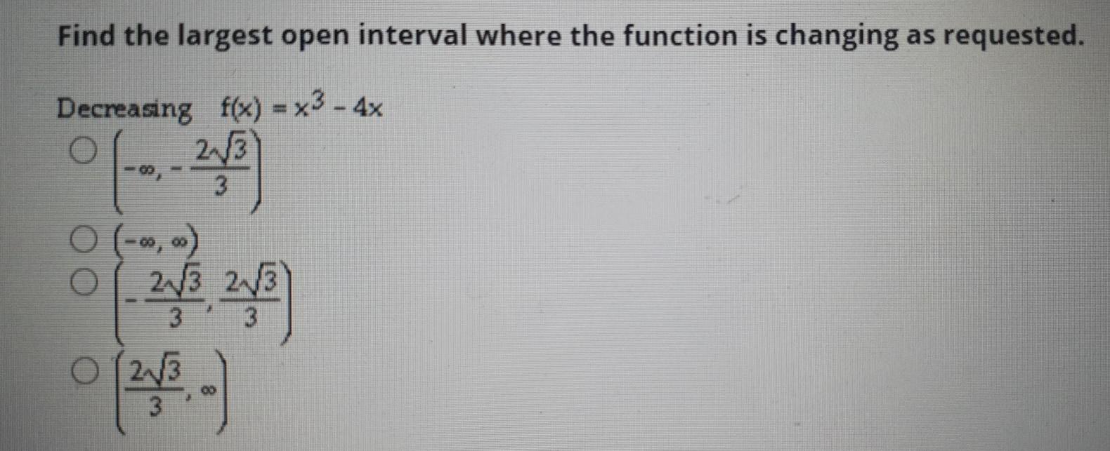 Solved Find the largest open interval where the function is | Chegg.com