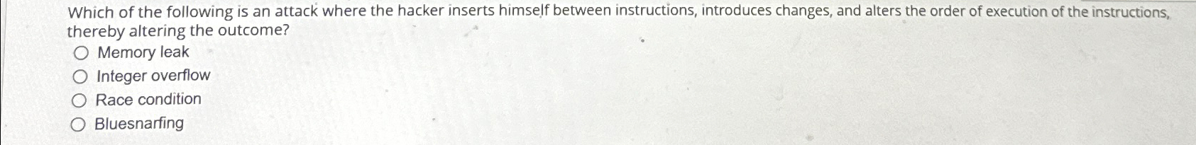 Solved Which of the following is an attack where the hacker | Chegg.com