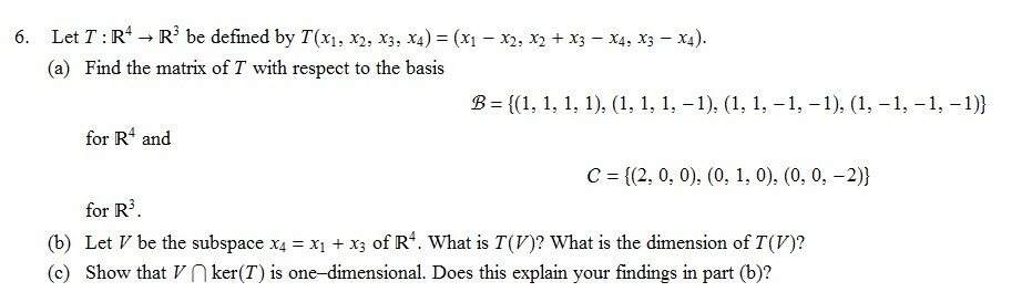 Solved Let t: R4 rightarrow R3 be defined by T(x1, x2, x3, | Chegg.com