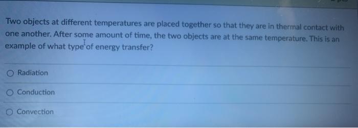 Solved Two Objects At Different Temperatures Are Placed