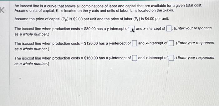 Solved An Isocost Line Is A Curve That Shows All