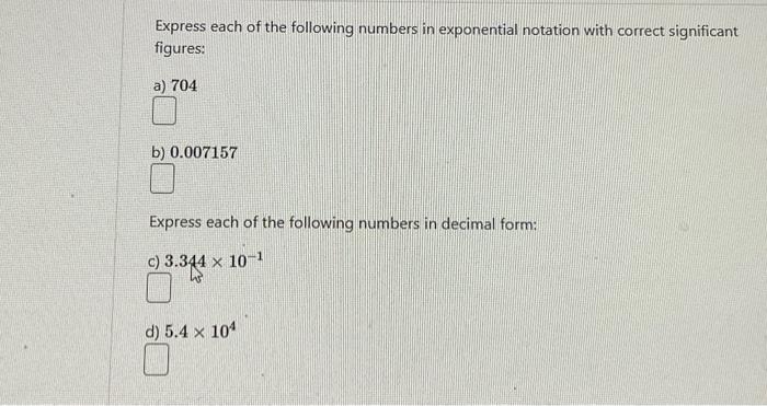 Solved Express each of the following numbers in exponential | Chegg.com