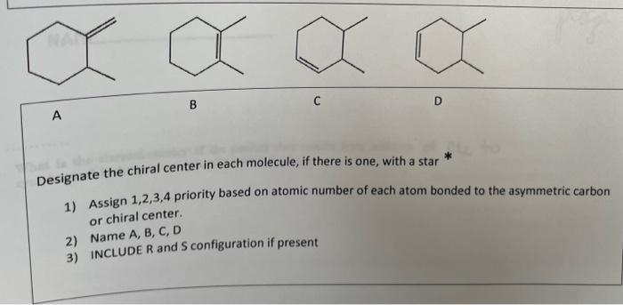 Solved Designate the chiral center in each molecule, if | Chegg.com