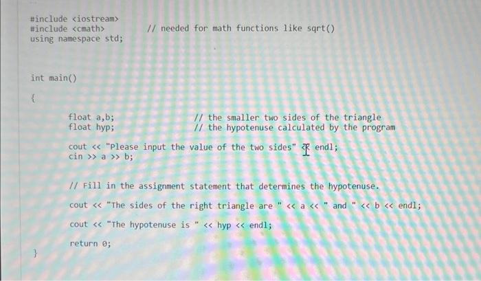 Solved // This program will input the value of two sides of | Chegg.com