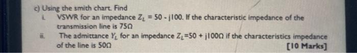 Solved c) Using the smith chart. Find i. VSWR for an | Chegg.com