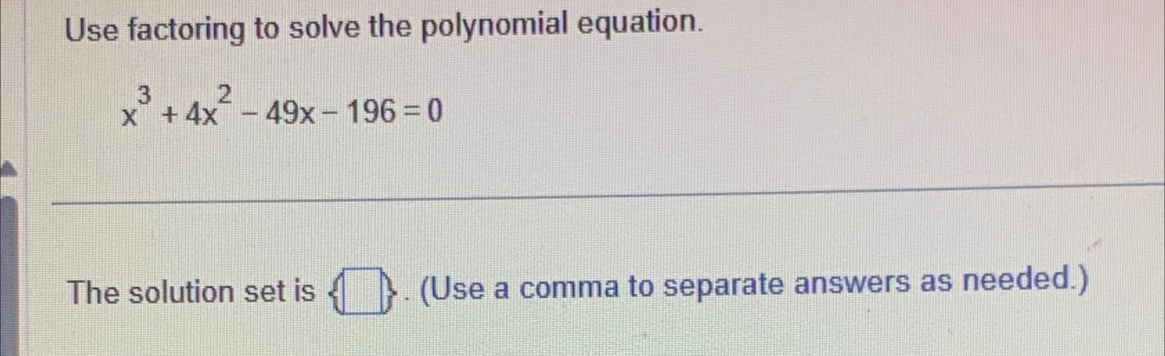 Solved Use factoring to solve the polynomial | Chegg.com