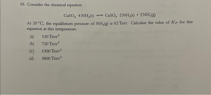 Solved 10. Consider the chemical equation CuSO4⋅4NH3( | Chegg.com