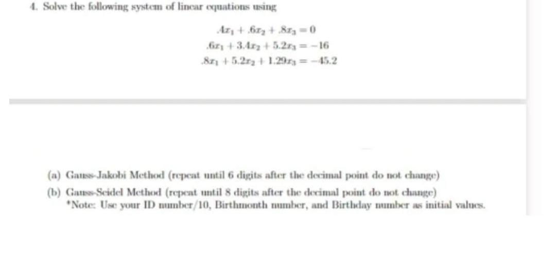 Solved 4. Solve the following system of lincar equations | Chegg.com