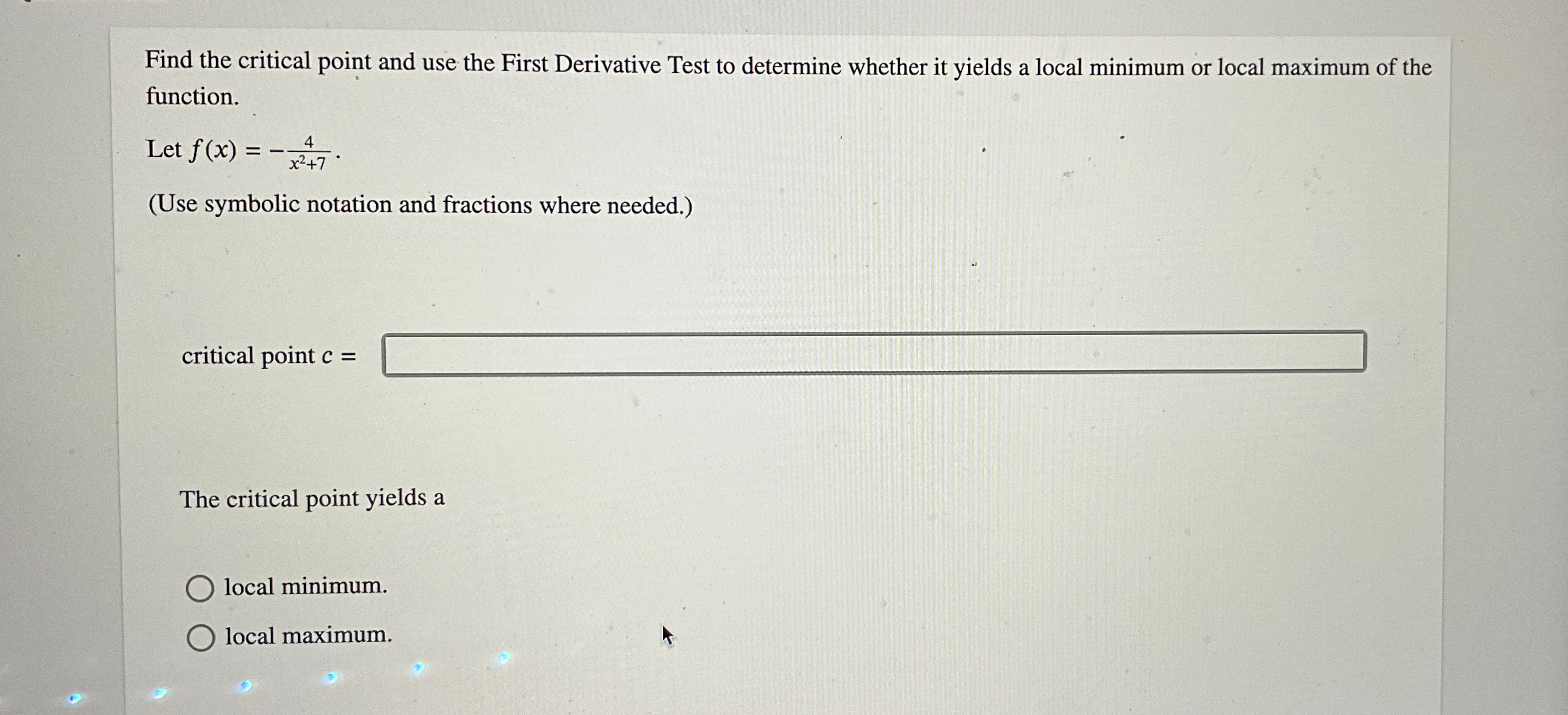 Solved Find the critical point and use the First Derivative | Chegg.com